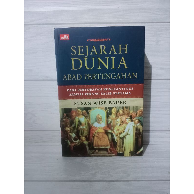 Jual Sejarah dunia abad pertengahan dari pertobatan konstantinus sampai perang salib pertama by ...