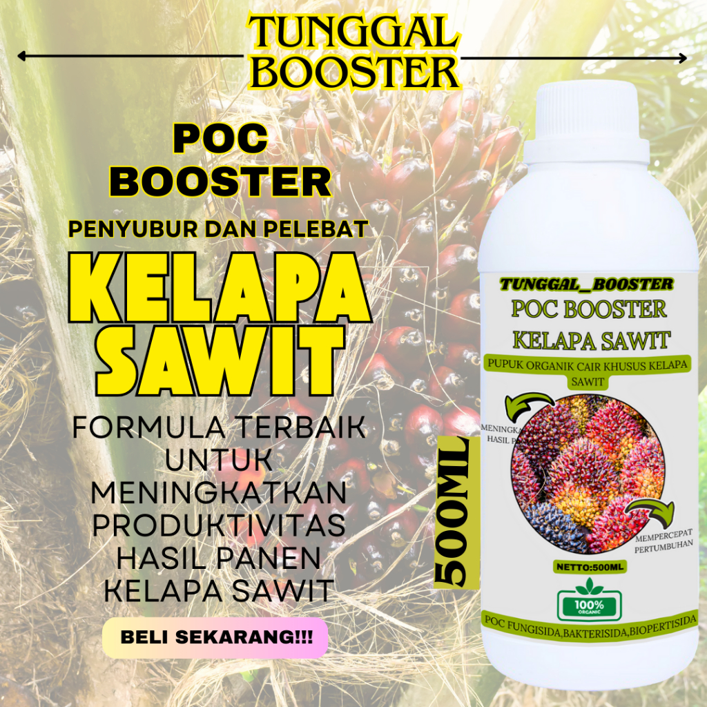 Jual Pupuk Organik Cair Tanaman Kelapa Sawit Premium 500ml-Booster Pelebat dan Perangsang Kelapa ...