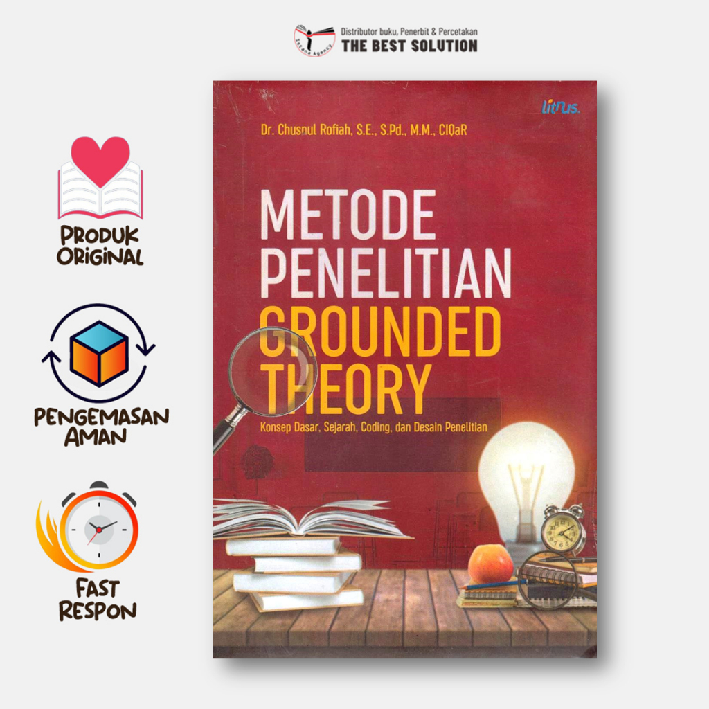 Jual METODE PENELITIAN GROUNDED THEORY Konsep Dasar, Sejarah, Coding ...