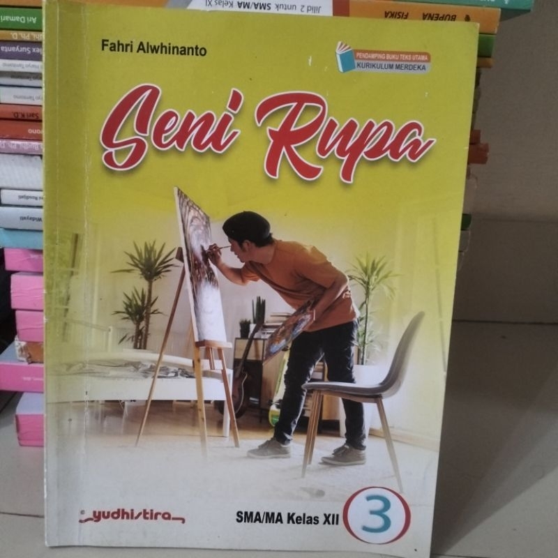 Jual SENI RUPA SMA/ MA KELAS 12 KURIKULUM MERDEKA YUDHISTIRA | Shopee ...