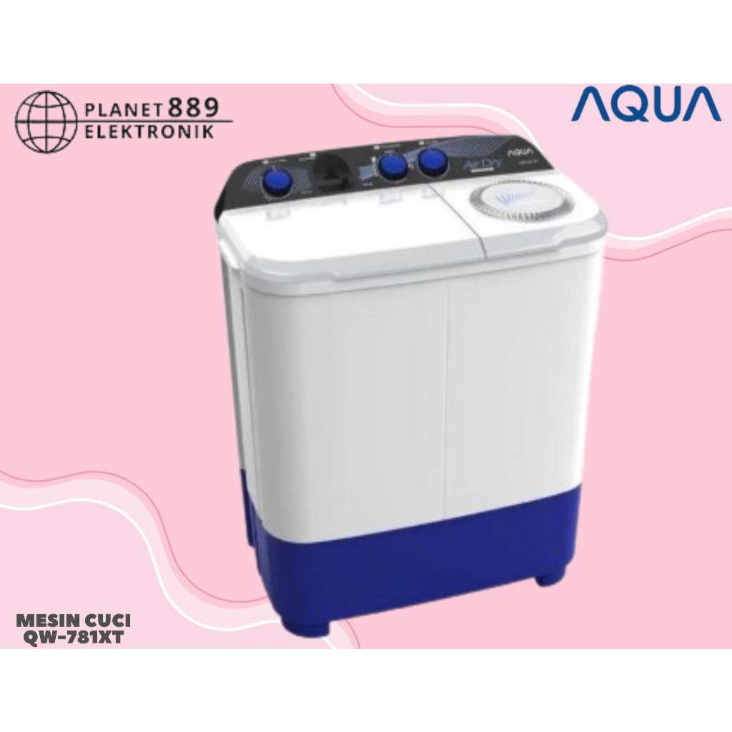 Jual AQUA Mesin Cuci Twintube QW-781XT Washing Machine 7Kg | Shopee ...