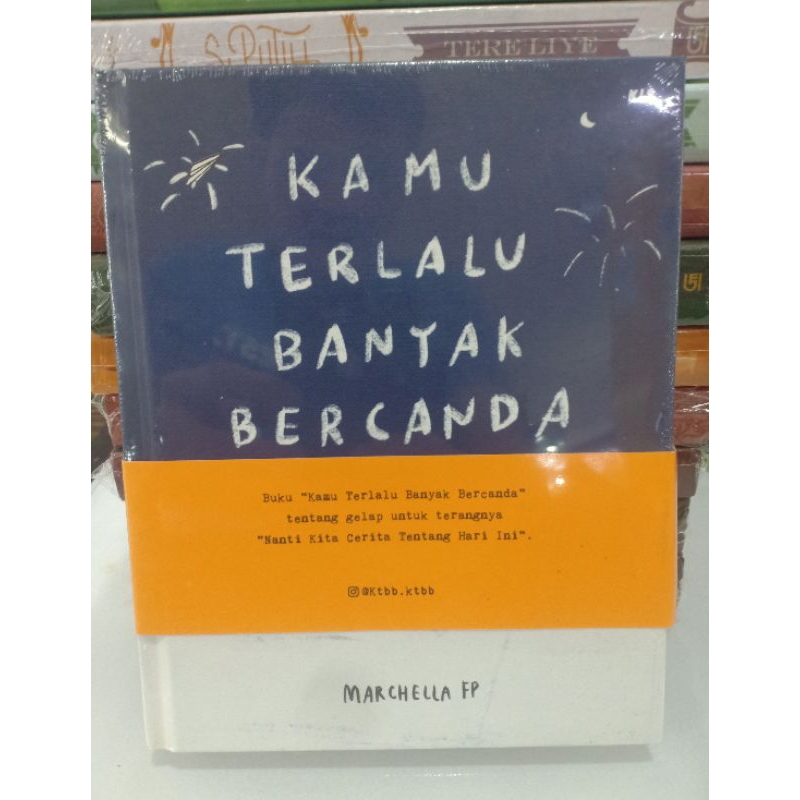 Jual buku KAMU TERLALU BANYAK BERCANDA by MARCHELLA FP | Shopee Indonesia