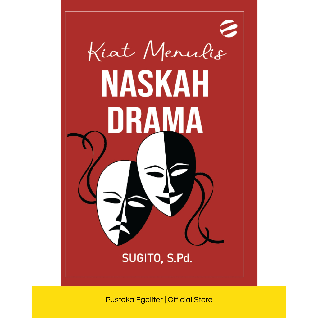 Jual KIAT MENULIS NASKAH DRAMA - Sugito, S.Pd | Shopee Indonesia