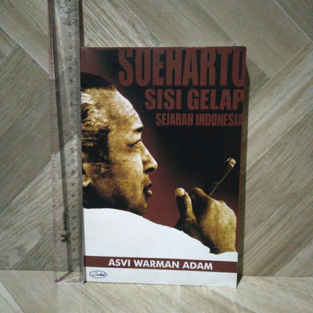 Jual Soeharto Sisi Gelap Sejarah Indonesia By Asvi Warman Adan | Shopee Indonesia