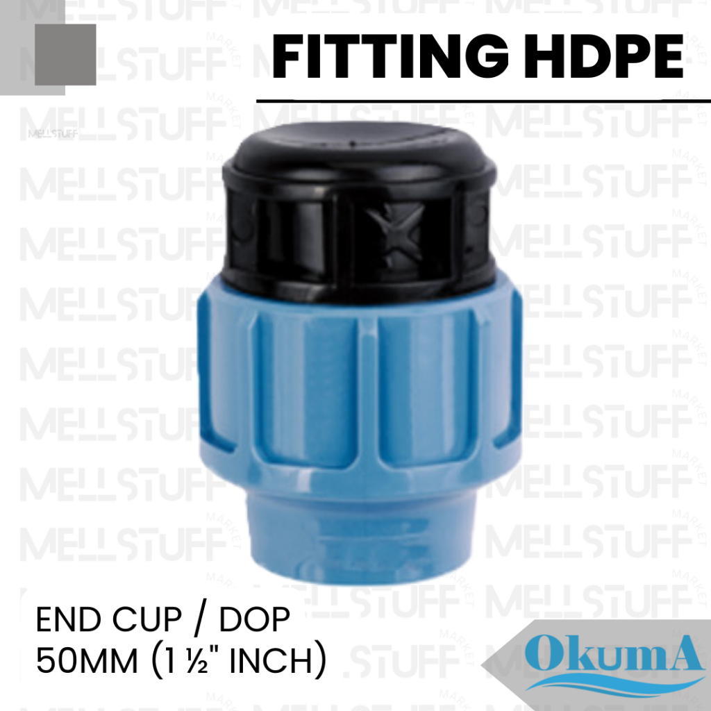 Jual Fitting HDPE End Cup / Dop Merk OKUMA Ukuran 50 MM (1 ½" Inch ...