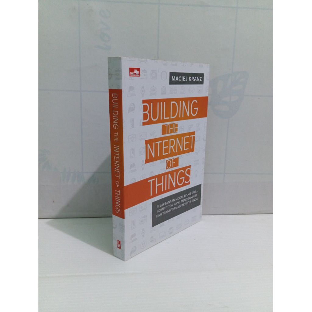 Jual Building The Internet Of Things By Maciej Kranz | Shopee Indonesia