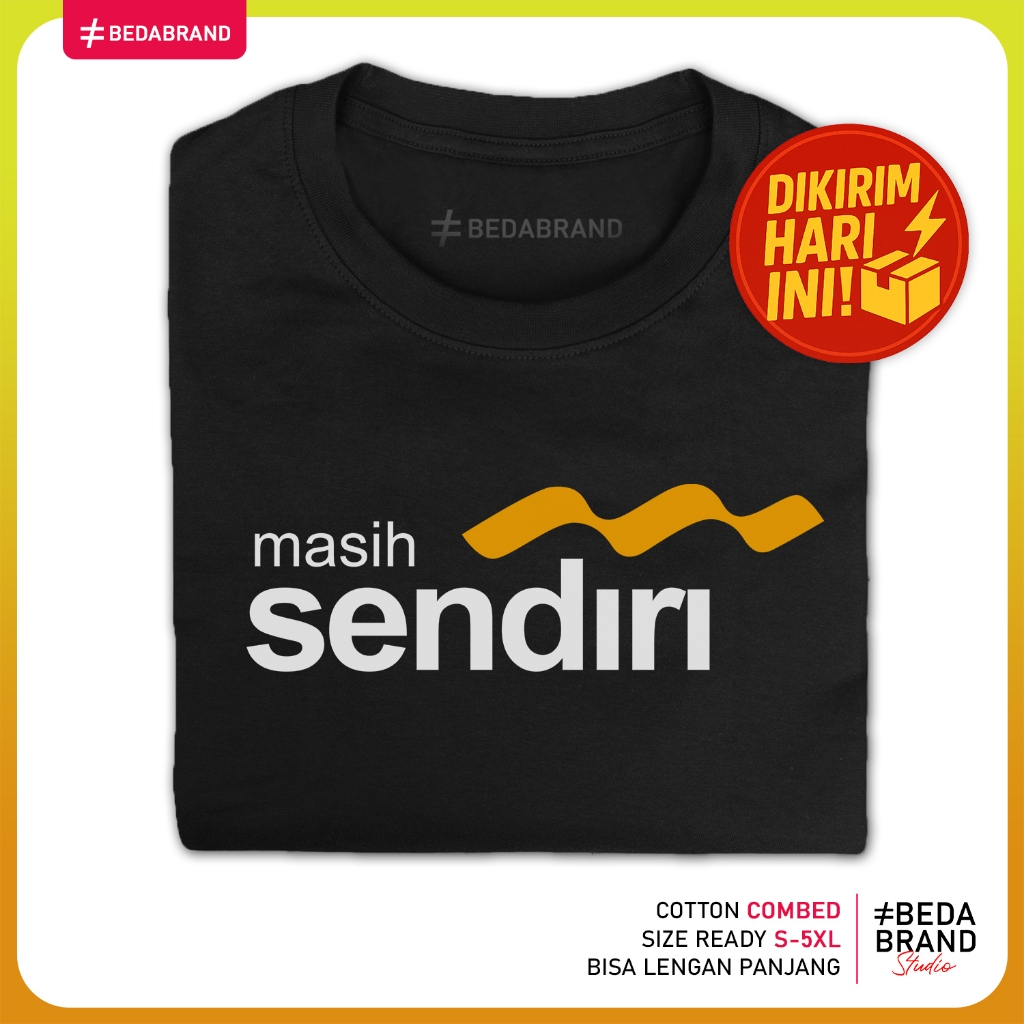 Jual Kaos Parodi Plesetan Lucu Bedabrand - Masih Sendiri | Shopee Indonesia