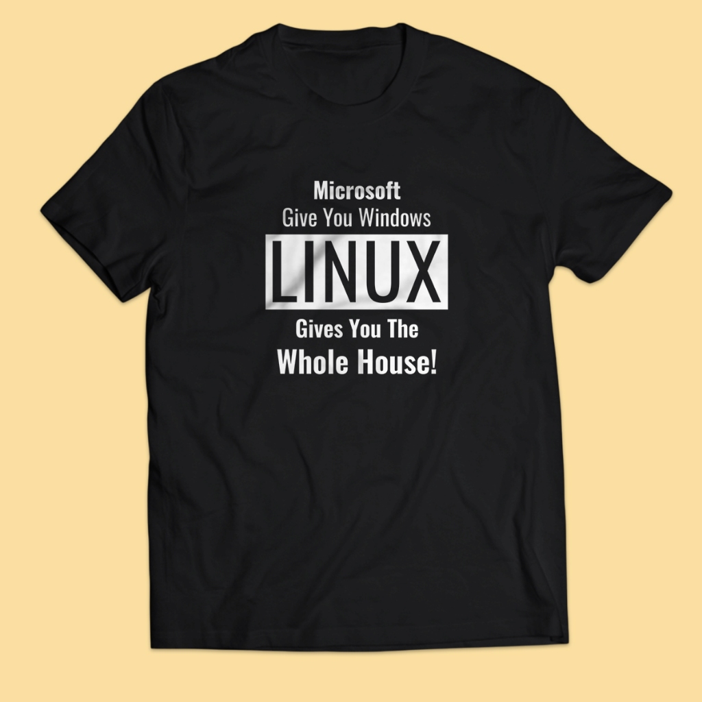 Jual Kaos Pria LINUX GIVE WHOLE HOUSE Programmer Coding Dewasa Baju Atasan Unisex PakeKaos ...