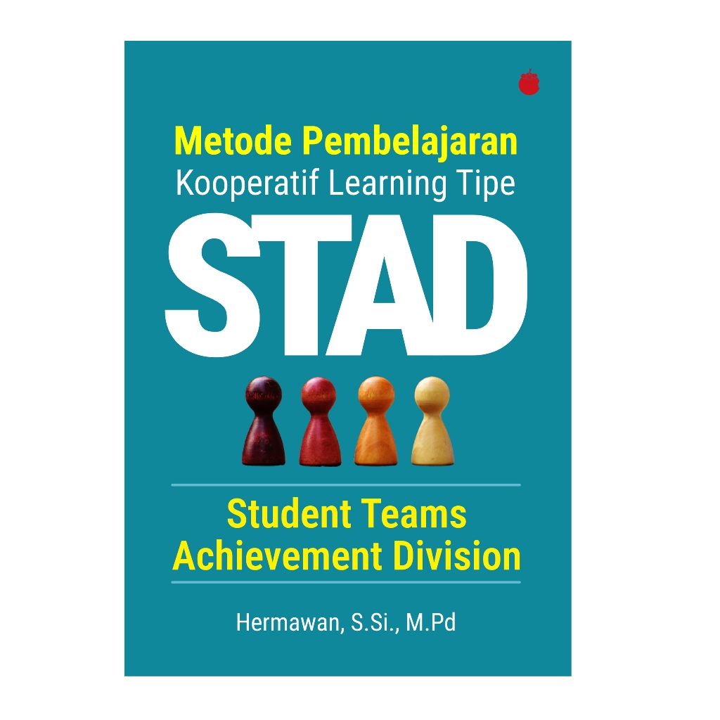 Jual Metode Pembelajaran Kooperatif Learning Tipe STAD | Student Teams Achievement Division ...