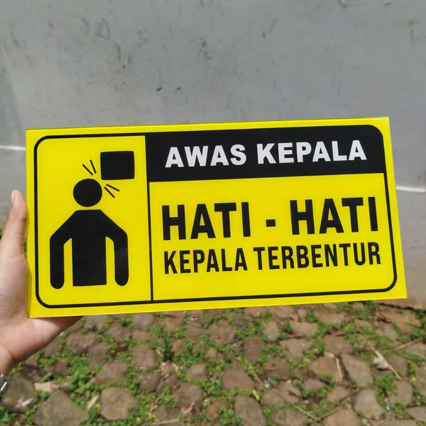 Jual PAPAN AKRILIK dan STIKER, HATI HATI - KEPALA TERBENTUR, AKRILIK ...