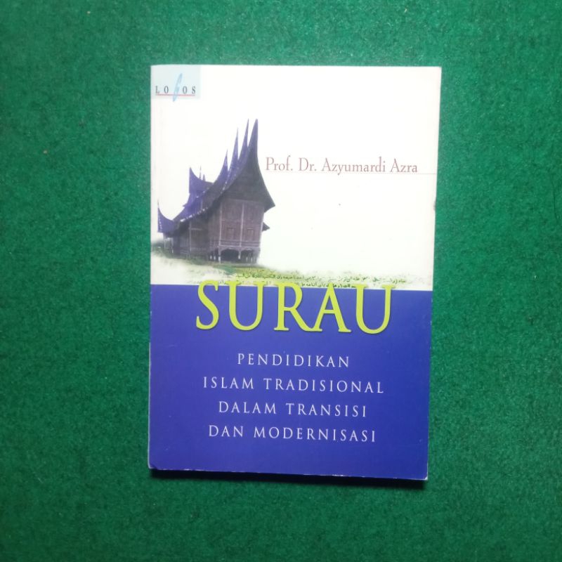 Jual Surau: Pendidikan Islam Tradisional dalam Transisi dan Modernisasi ...