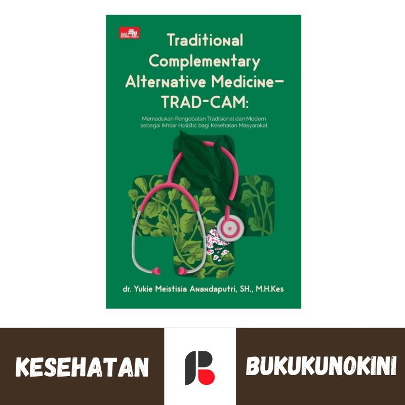 Jual (Original, Segel) Buku Traditional Complementary Alternative Medicine Trad-Cam - Dr Yukie ...