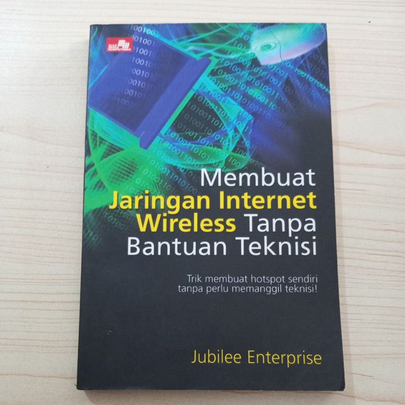 Jual BUKU MEMBUAT JARINGAN INTERNET WIRELESS TANPA BANTUAN TEKNISI OLEH ...