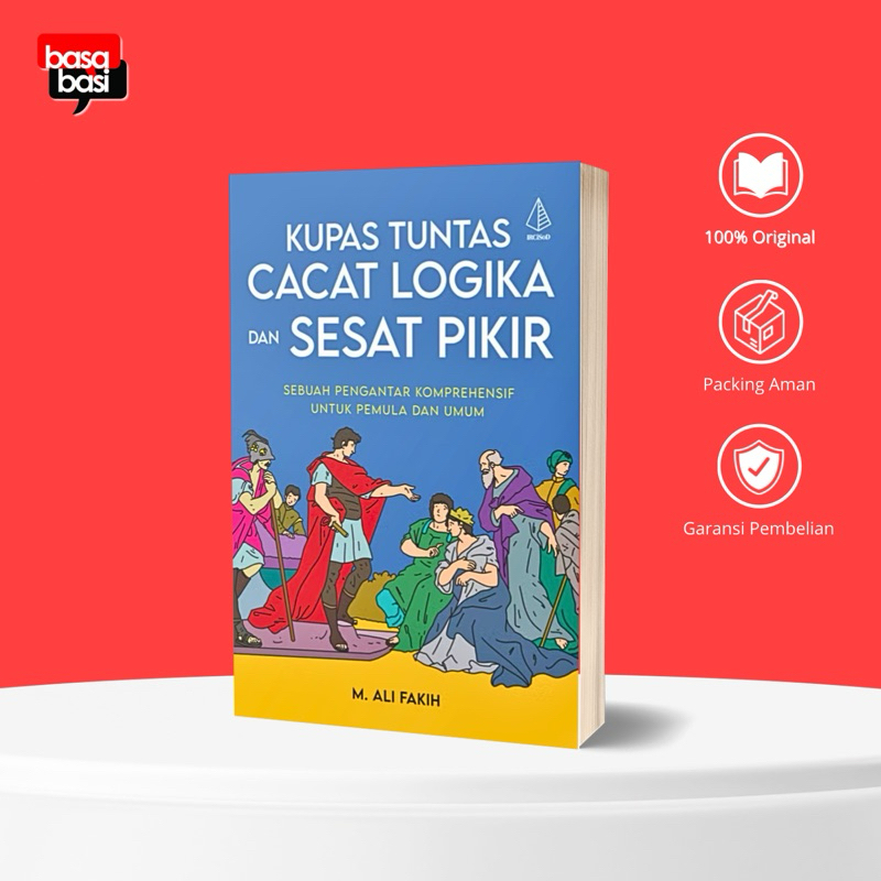 Jual Basabasi - Kupas Tuntas Cacat Logika dan Sesat Pikir - M. Ali Fakih | Shopee Indonesia