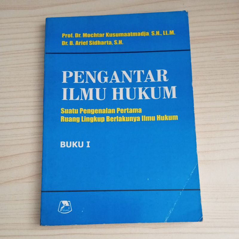 Jual BUKU PENGANTAR ILMU HUKUM BUKU 1 OLEH PROF DR MOCHTAR KUSUMAATMADJA SH LL M DAN DR B ARIEF ...