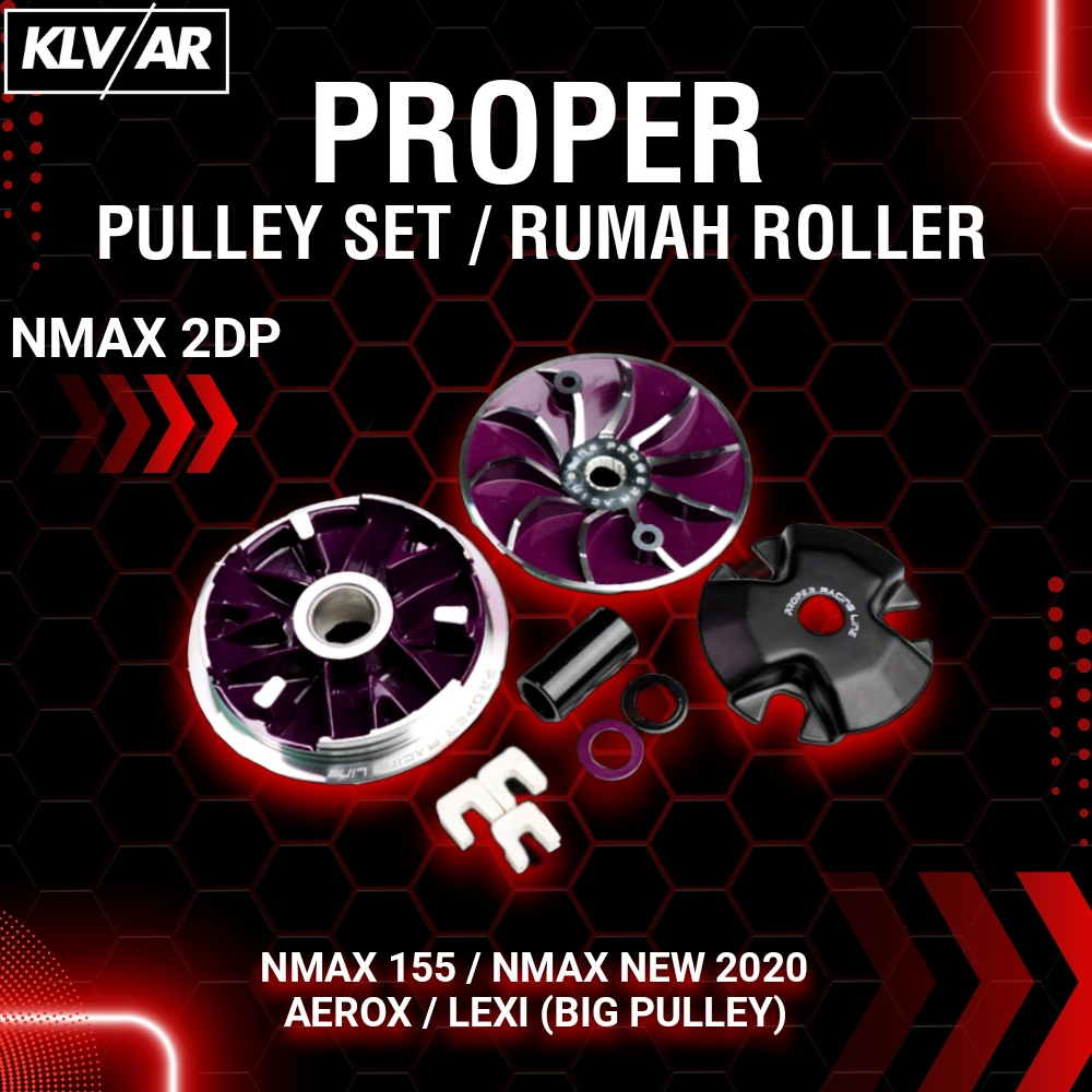 Jual PROPER PULLEY SET NMAX OLD 155 BIG PULLEY AEROX LEXI NEW NMAX 2DP ...