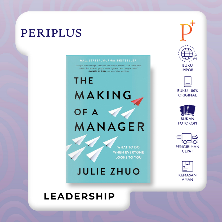 Jual The Making of a Manager : What to Do When Everyone Looks to You by ...
