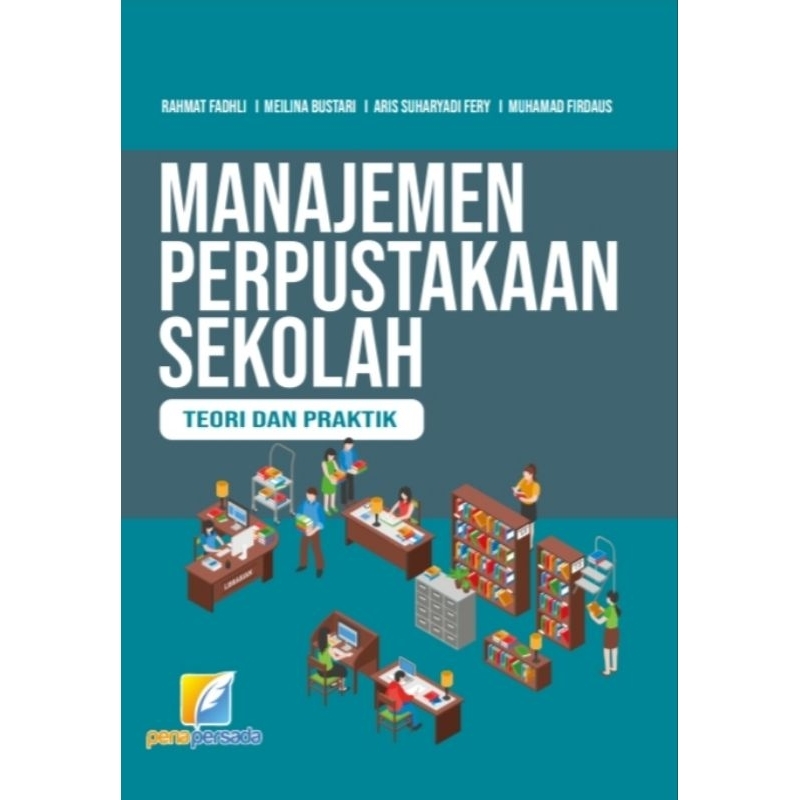 Jual MANAJEMEN PERPUSTAKAAN SEKOLAH: TEORI DAN PRAKTIK - RAHMAT FADHLI ...