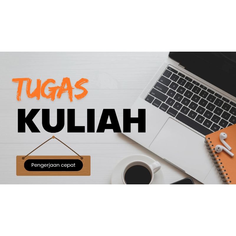 Jual Tugas Kuliah MAKALAH | TUGAS PPT | TUGAS PROPOSAL | TUGAS RESUME | TUGAS REVIEW JURNAL ...
