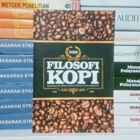 Jual Buku DEE; FILOSOFI KOPI (Kumpulan Cerita dan Prosa Satu Dekade ...