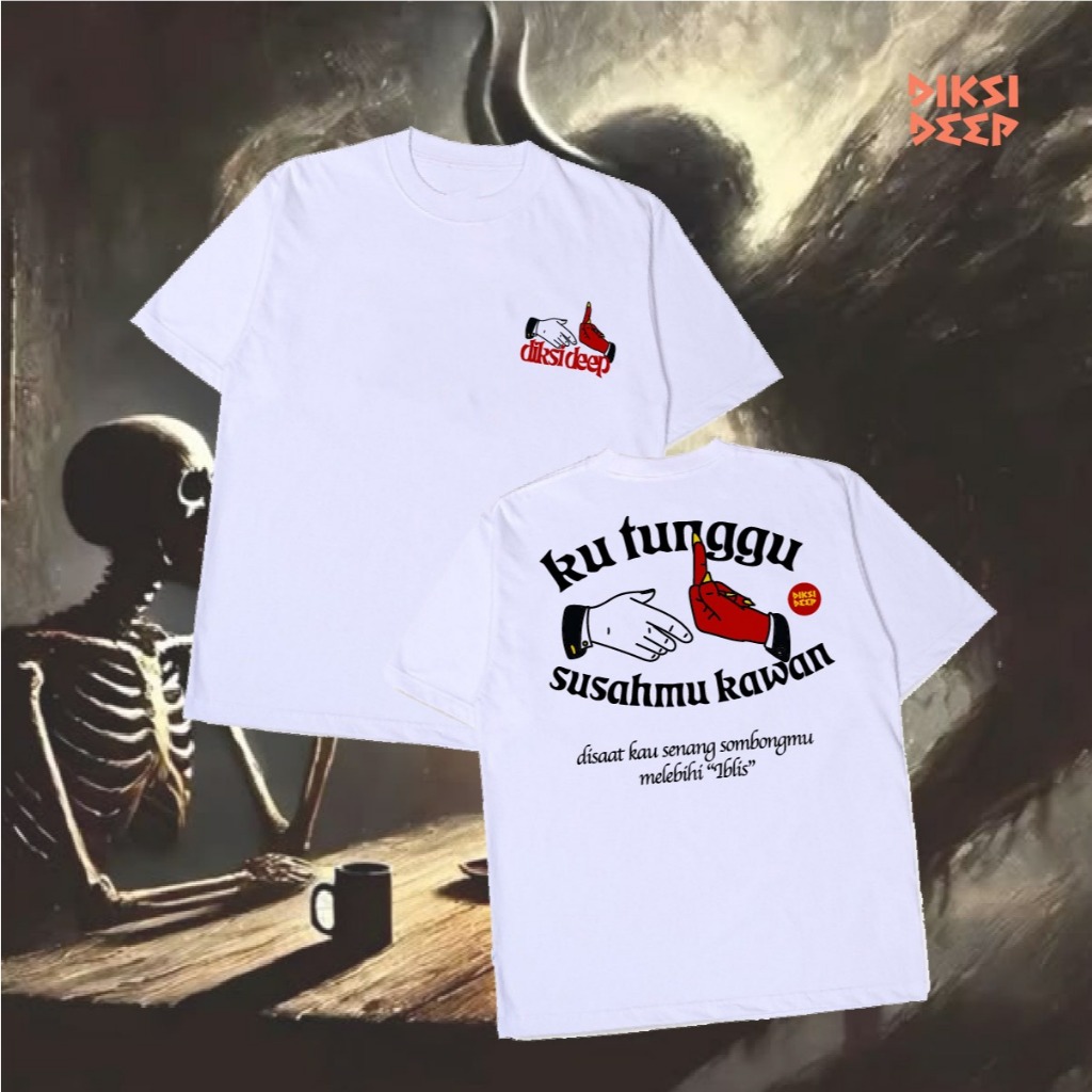 Jual DIKSI DEEP - KAOS "KUTUNGGU SUSAHMU" | Shopee Indonesia