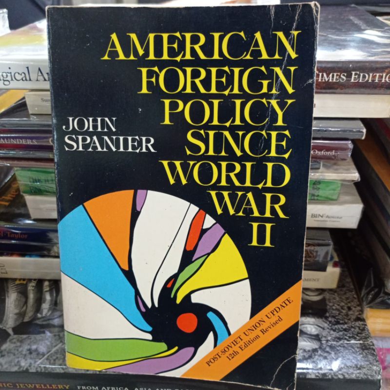 Jual BUKU AMERICAN FOREIGN POLICY SINCE WORLD WAR II JOHN SPANIER ...