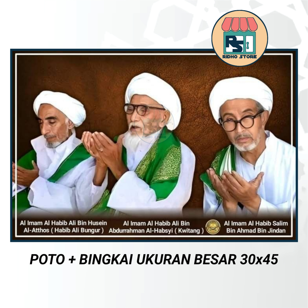 Jual Poto + Bingkai, 3 Serangkai Habib, Habib Ali bin Husain Allatas ...