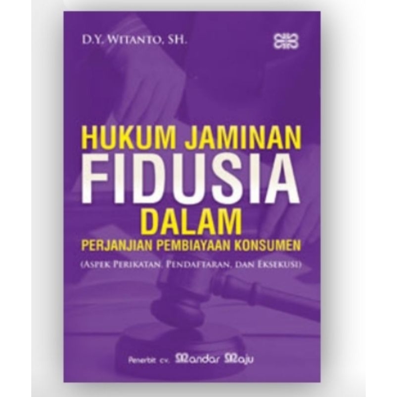 Jual HUKUM JAMINAN FIDUSIA DALAM PERLINDUNGAN PEMBIAYAAN KONSUMEN | Shopee Indonesia