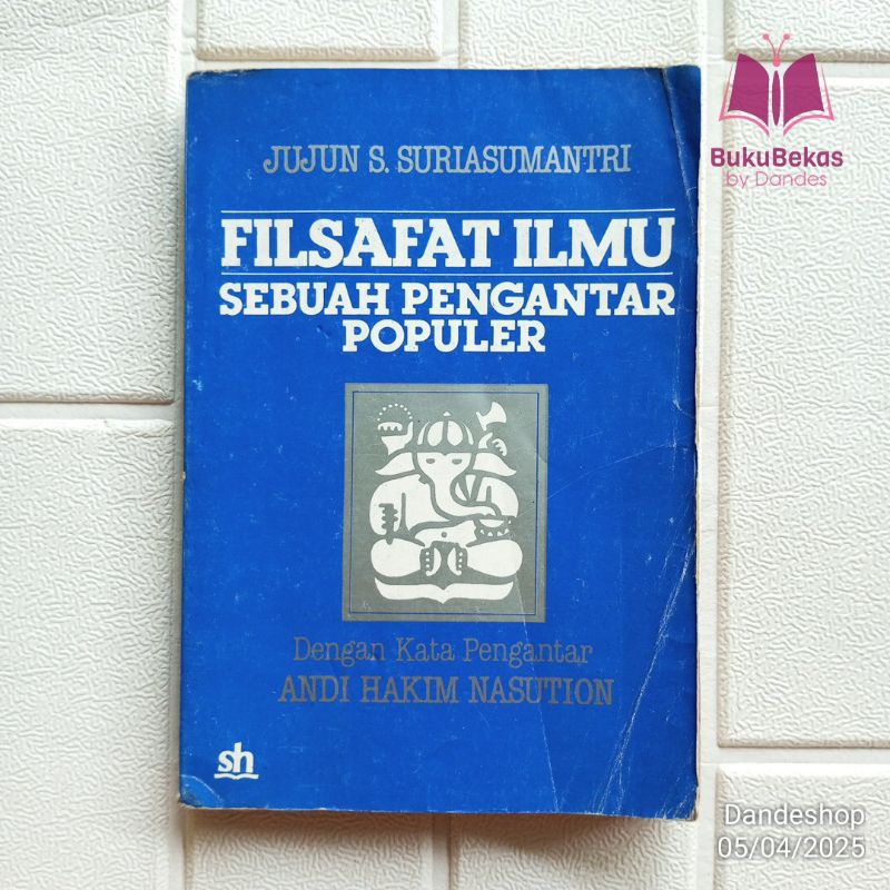Jual Filsafat Ilmu Sebuah Pengantar Populer (Cetakan 1993) - Buku oleh Jujun S Suriasumantri ...