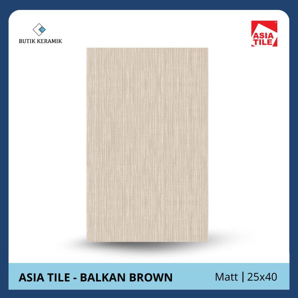 Jual Keramik 25x40 Matt | Asia Tile | Balkan Series | Glossy | Grade A ...