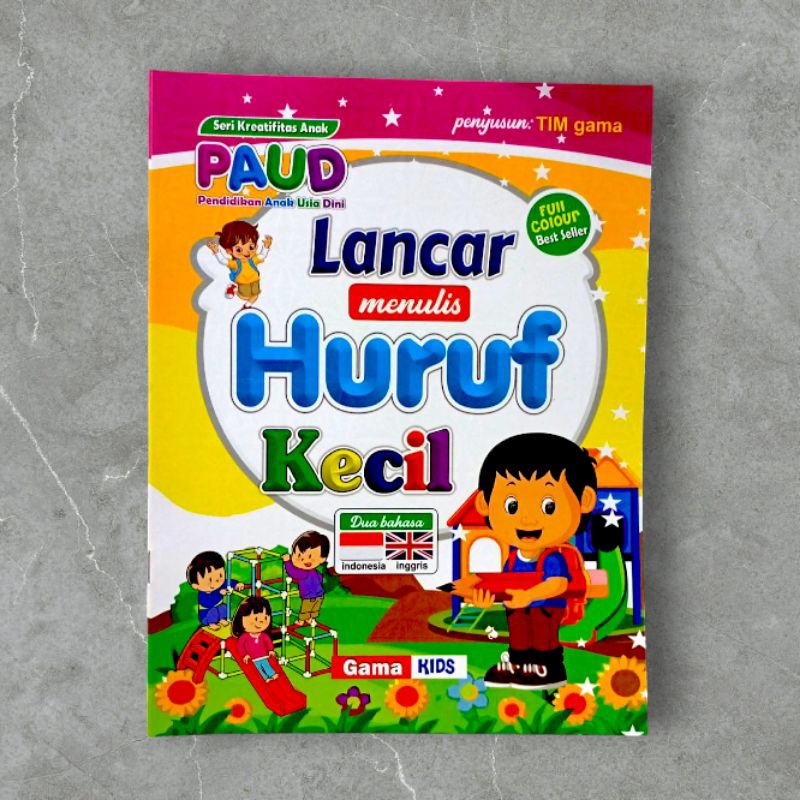 Jual Buku Lancar Menulis Huruf Kecil Untuk Anak PAUD dan TK - Gama Kids ...