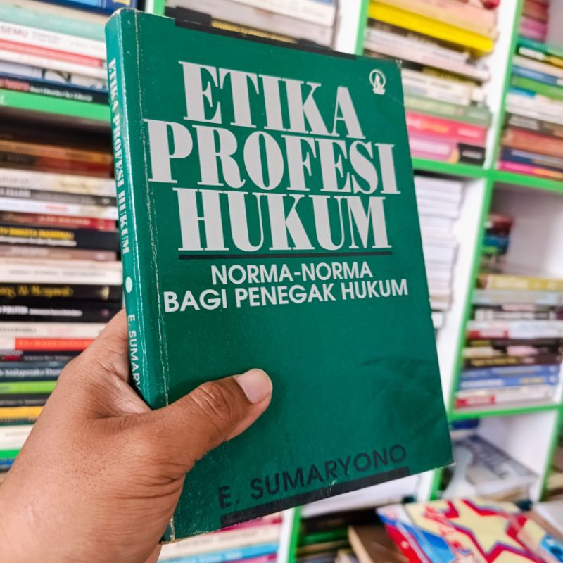 Jual (ori) buku etika profesi hukum norma-norma bagi penegak hukum - sumaryono | Shopee Indonesia