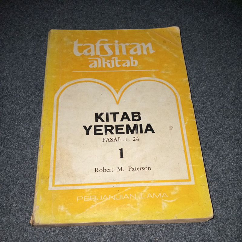 Jual BUKU TAFSIRAN ALKITAB - KITAB YEREMIA FASAL 1 - 24 1 - ROBERT M ...
