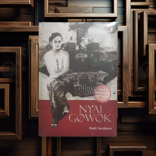 Jual Buku Nyai Gowok Novel Kamasutra dari Jawa - Budi Sardjono - Diva ...