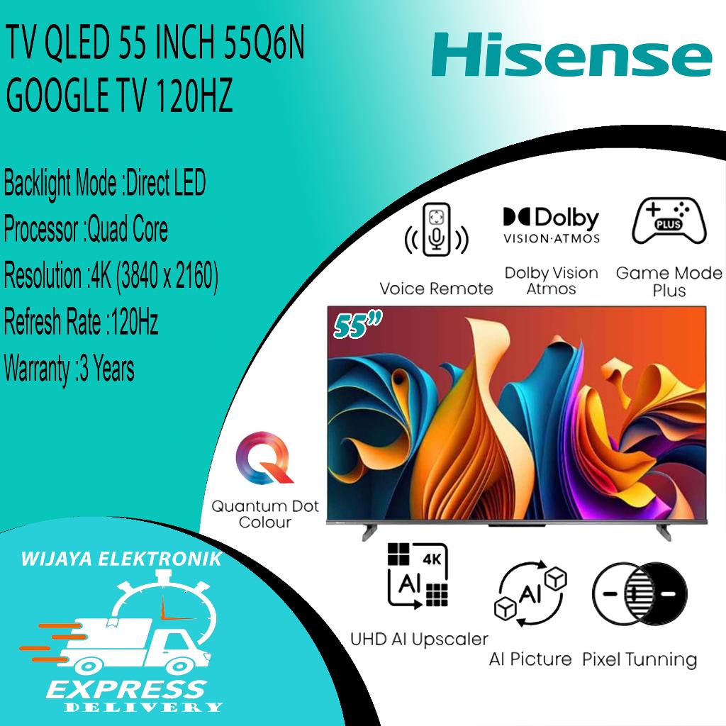 Jual Hisense 55Q6N - TV Led QLED 55" Quantum Dot Colour Google TV 120Hz ...