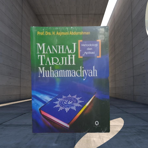 Jual Buku Manhaj Tarjih Muhammadiyah - Metode & Aplikasi - Asjmuni ...