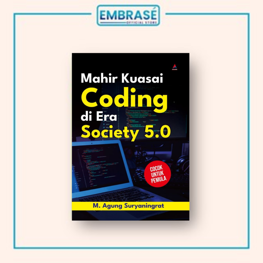 Jual Buku Pemrograman MAHIR KUASAI CODING DI ERA SOCIETY 5.0 - Embrase | Shopee Indonesia