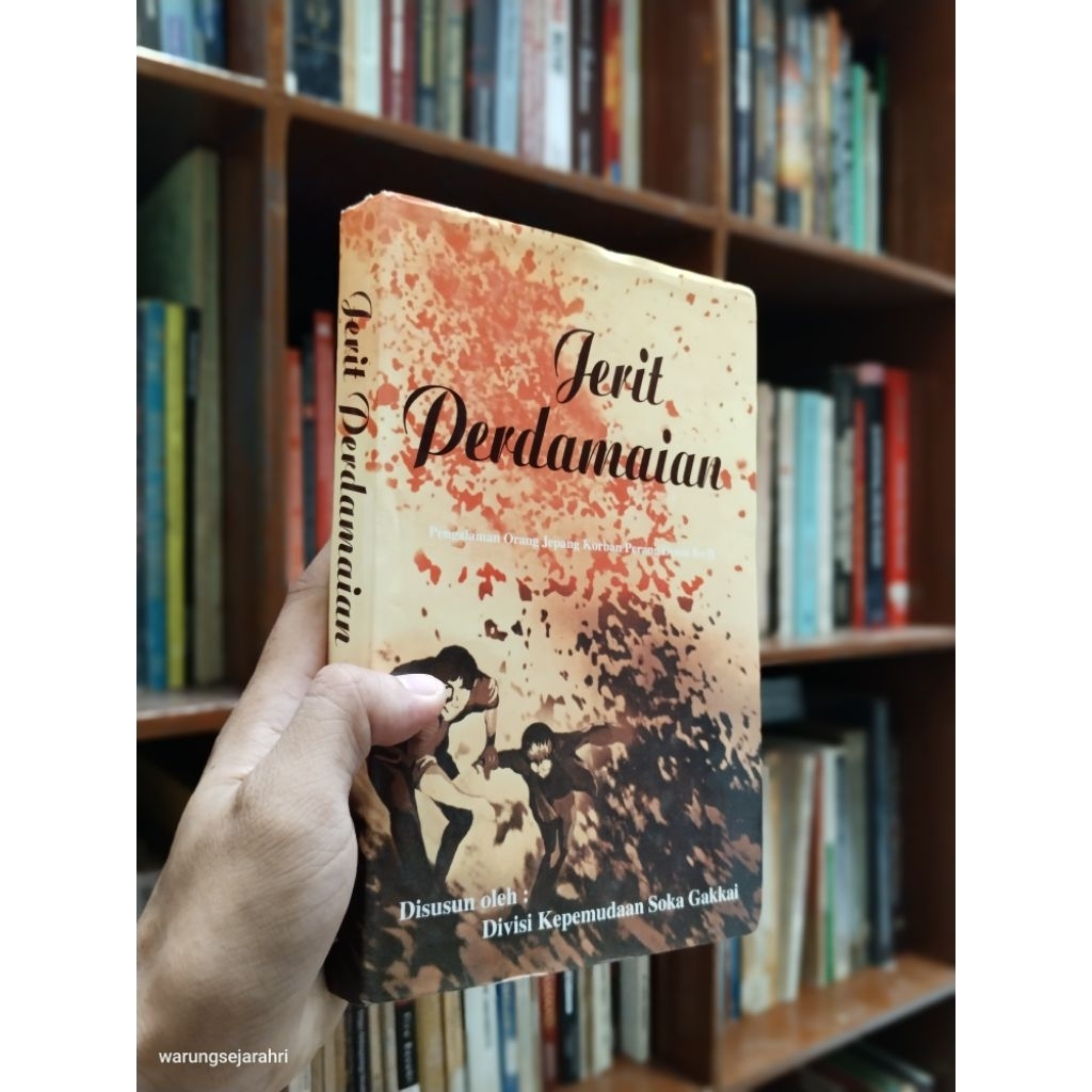 Jual JERIT PERDAMAIAN: Pengalaman Orang Jepang Korban Perang Dunia Ke ...
