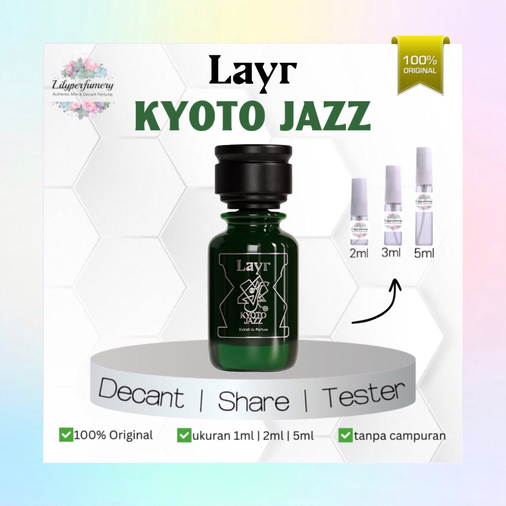 Jual Decant / Share LAYR FRAGRANCE KYOTO JAZZ Extrait de Parfum 1 ml ...