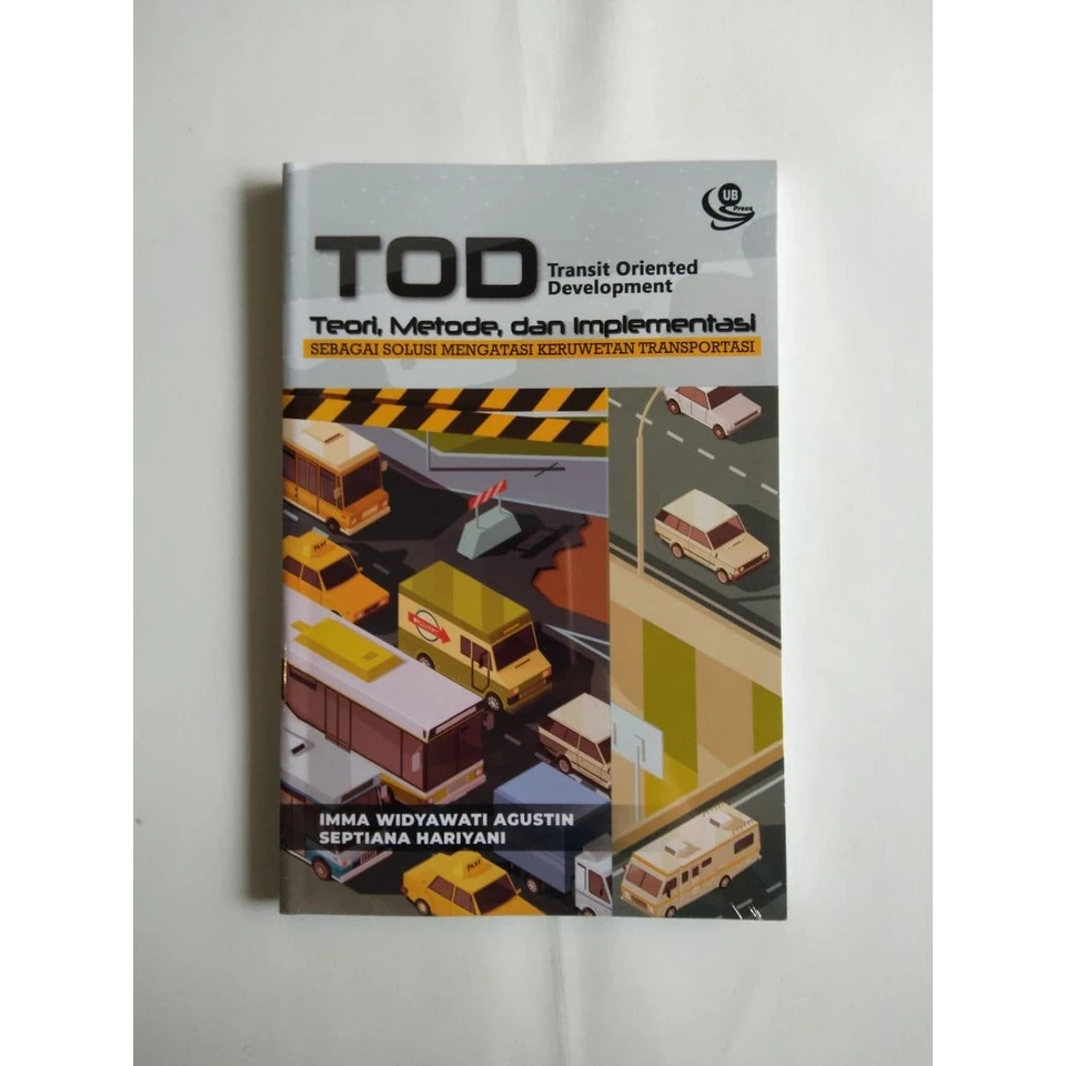 Jual Buku Teknik Sipil Transit Oriented Development TOD Teori Metode dan Implementasi UB press ...