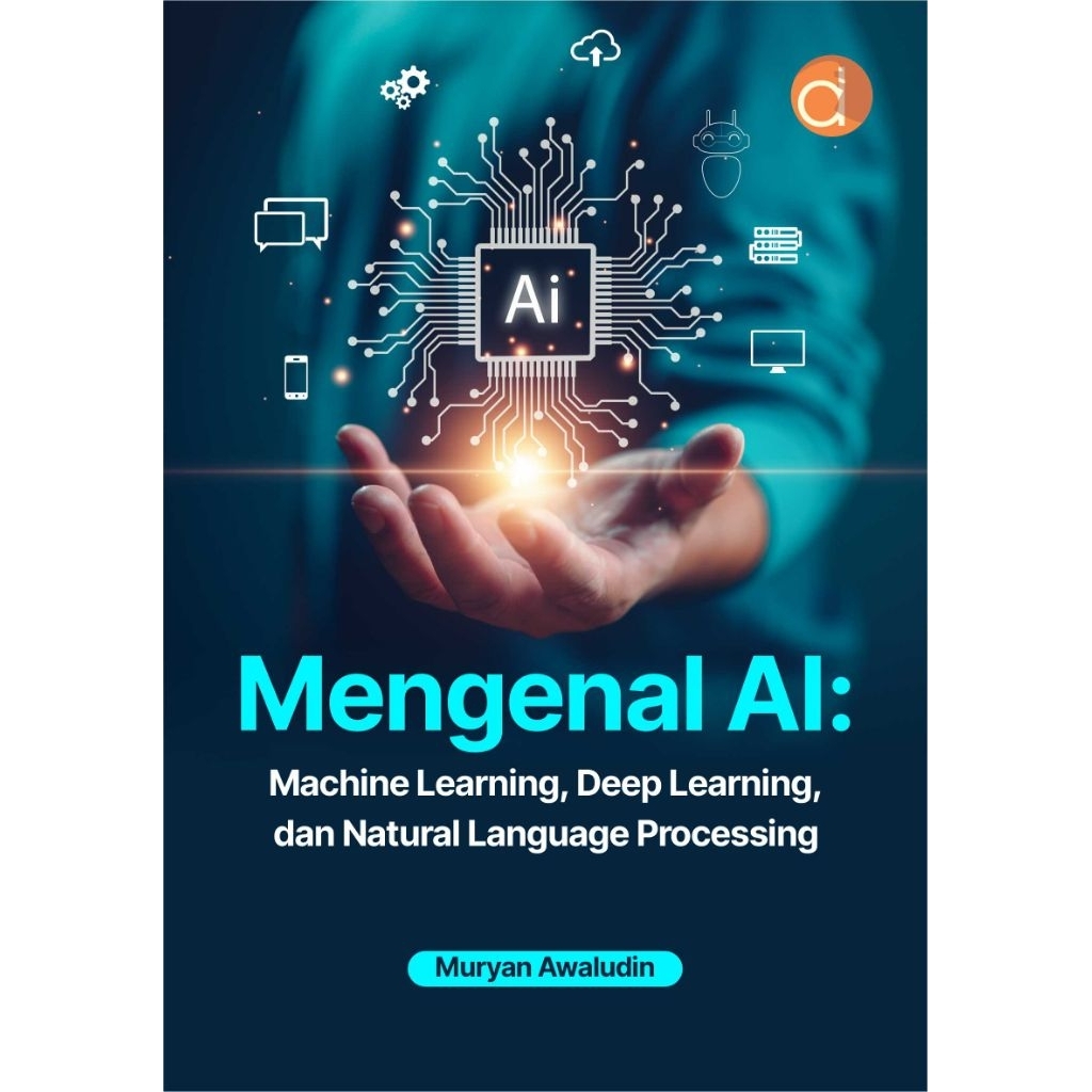 Jual Buku Mengenal AI: Machine Learning, Deep Learning, dan Natural Language Processing | Shopee ...