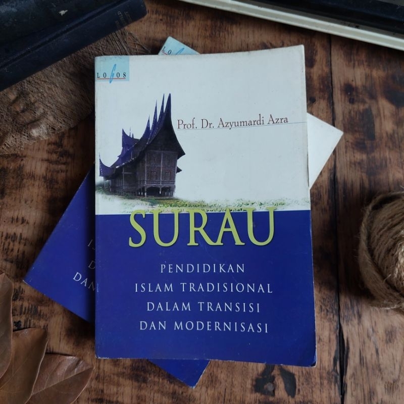Jual SURAU PENDIDIKAN ISLAM TRADISIONAL DALAM TRANSISI DAN MODERNISASI ...