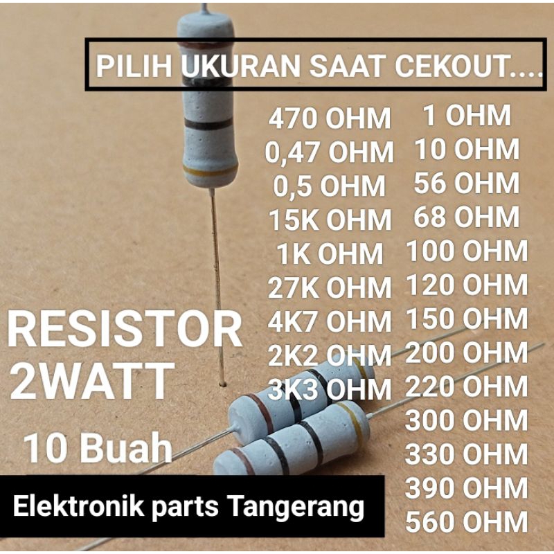 Jual (Pilih ukuran saat order Harga untuk 10 buah) RESISTOR 2WATT 10 OHM RESISTOR 2WATT 100 OHM ...