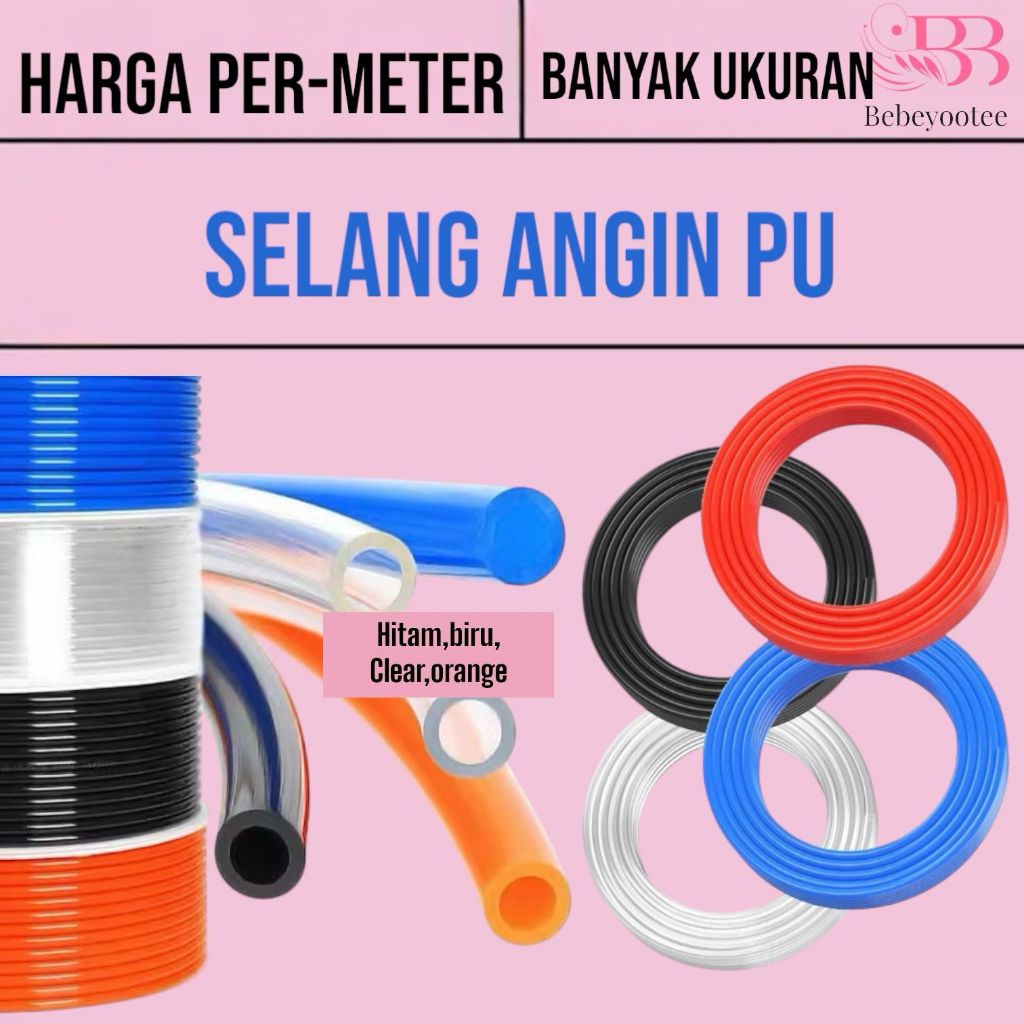 Jual Hose Pu Selang Pu (PollyUrethane) Ukuran OD 4mmx2.5mm,8mmx4mm, 10mmx6.5mm, dan 12mmx8mm ...