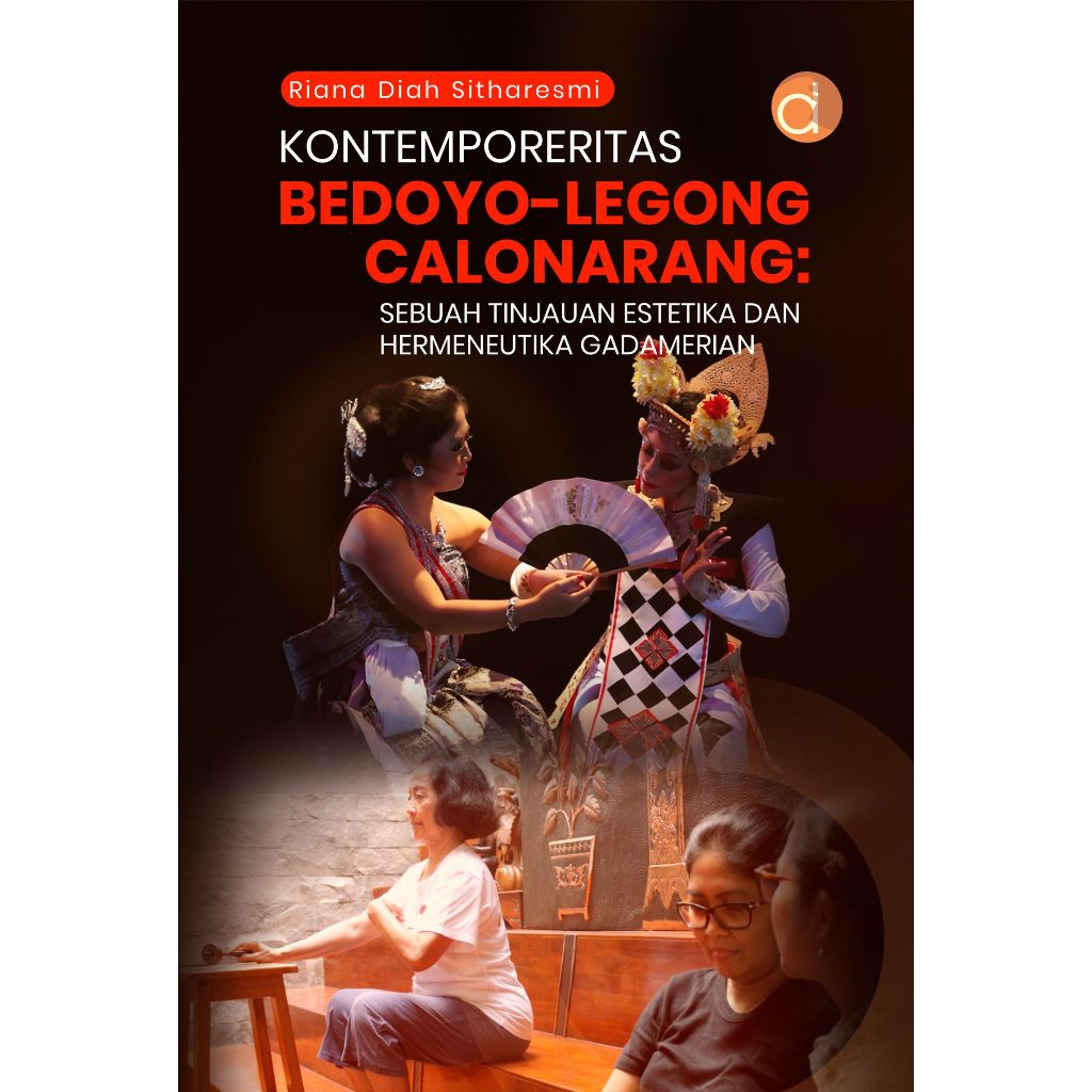 Jual Buku Kontemporeritas Bedoyo-Legong Calonarang: Sebuah Tinjauan ...