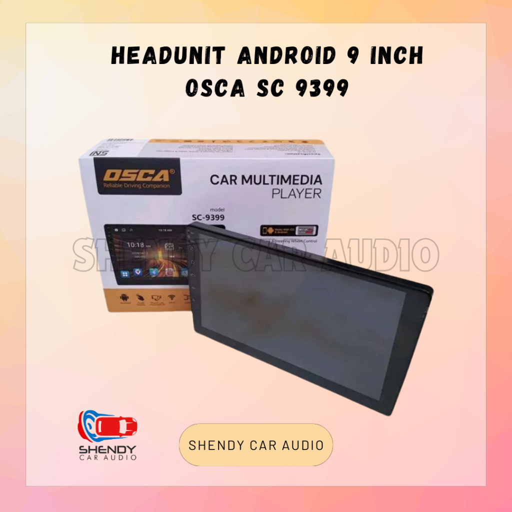 Jual Head Unit Android OSCA SC- 9399 9 Inch 2/64 Android Auto Carplay | Shopee Indonesia