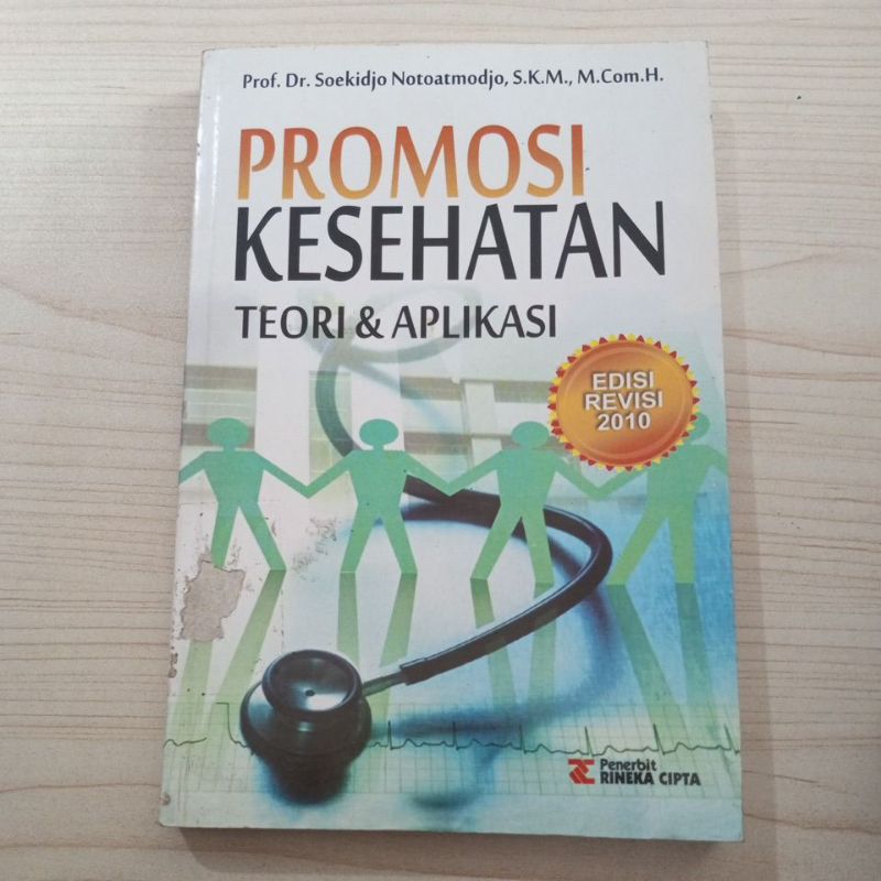 Jual BUKU PROMOSI KESEHATAN TEORI DAN APLIKASI OLEH PROF DR SOEKIDJO NOTOATMODJO S K M M COM H ...