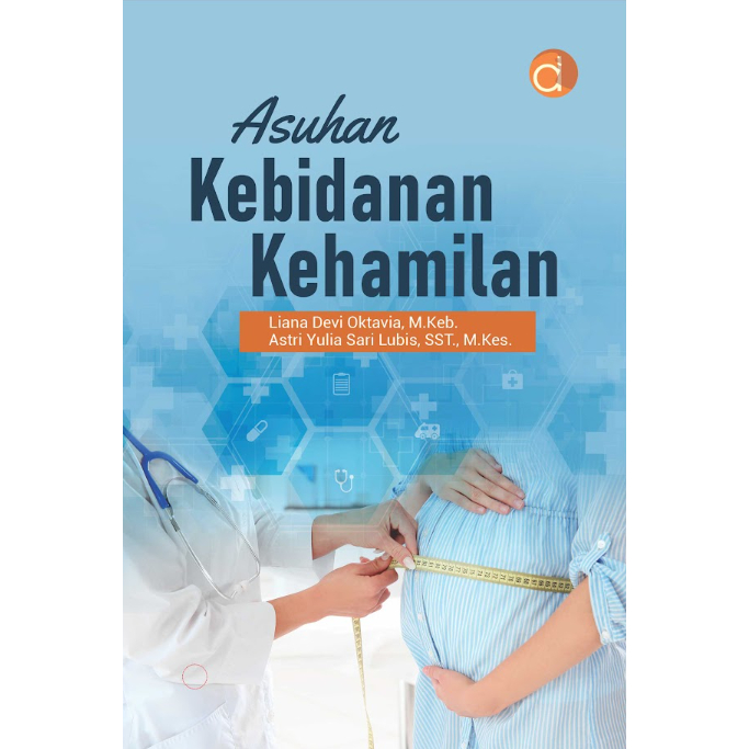 Jual Buku Asuhan Kebidanan Kehamilan Liana - Devi Oktavia, Astri yulia ...