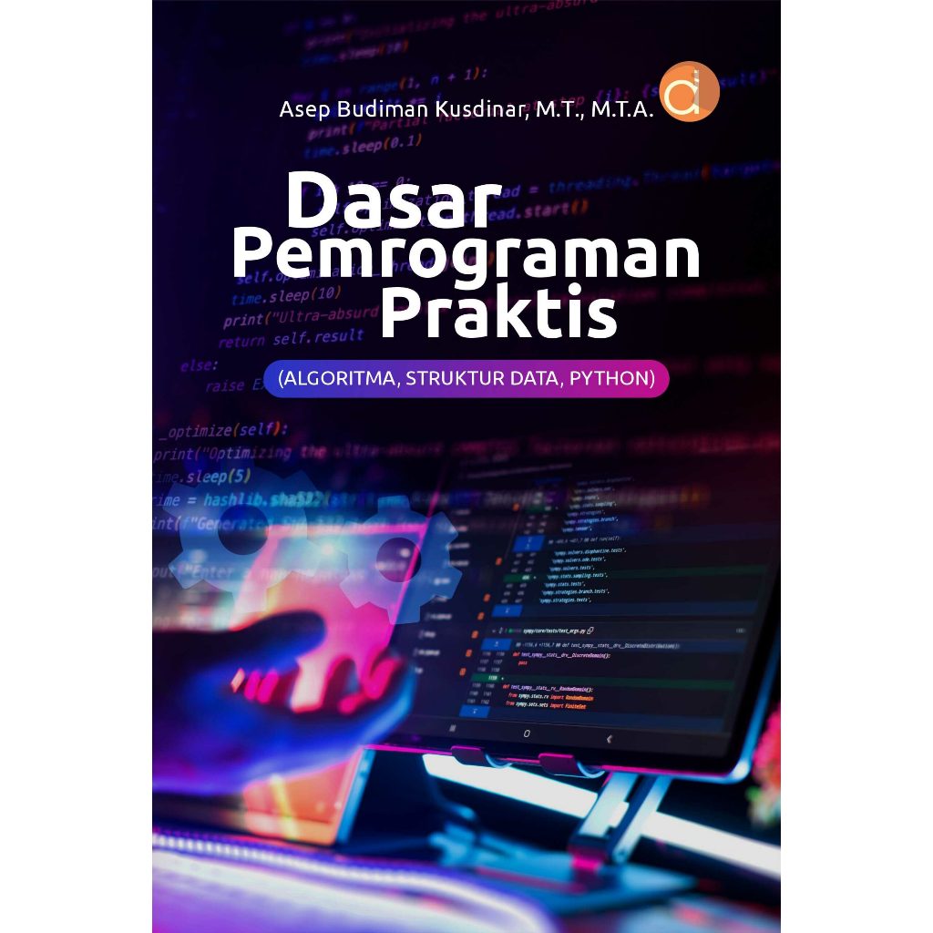 Jual Buku Dasar Pemrograman Praktis (Algoritma, Struktur Data, Python) 2025 Asep Budiman ...
