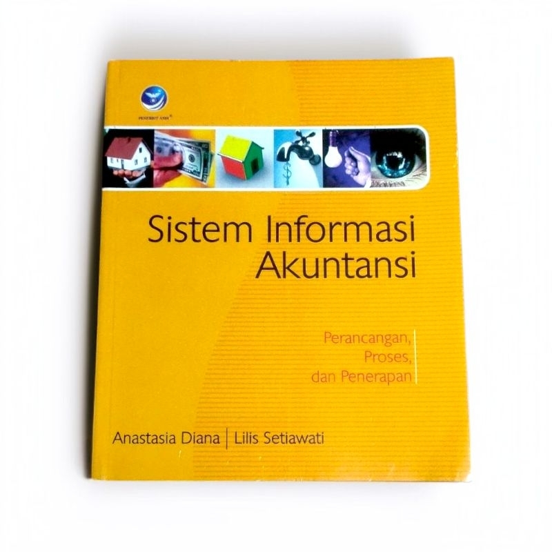 Jual Buku Sistem Informasi Akuntansi : Perancangan, Proses dan Penerapan SIA) - Anastasia Diana ...